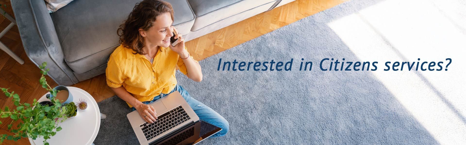Interested in Citizens services? - Citizens